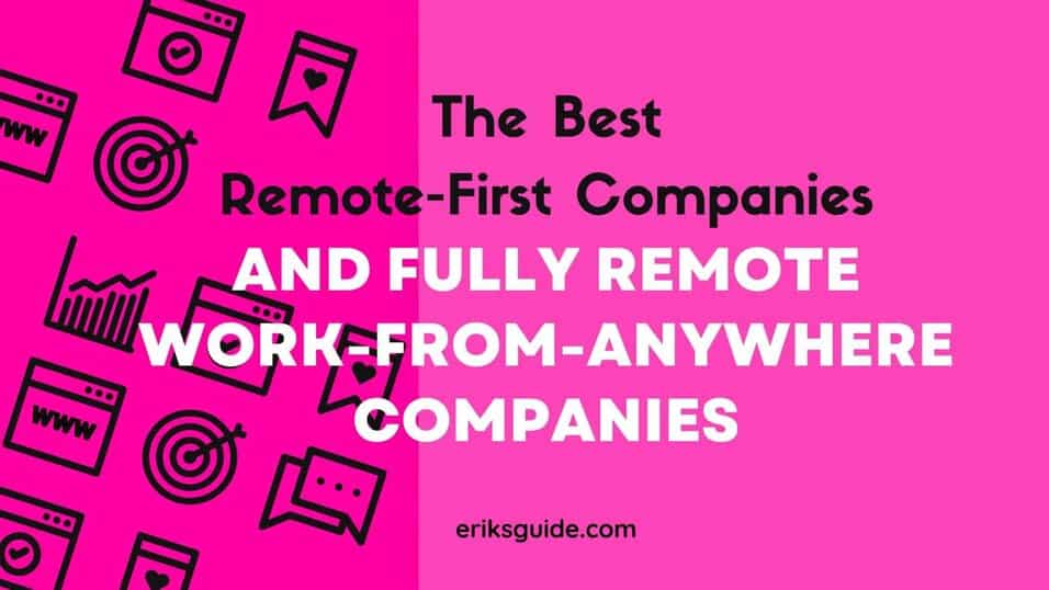 41 Best Remote First Companies Fully Remote Companies 23